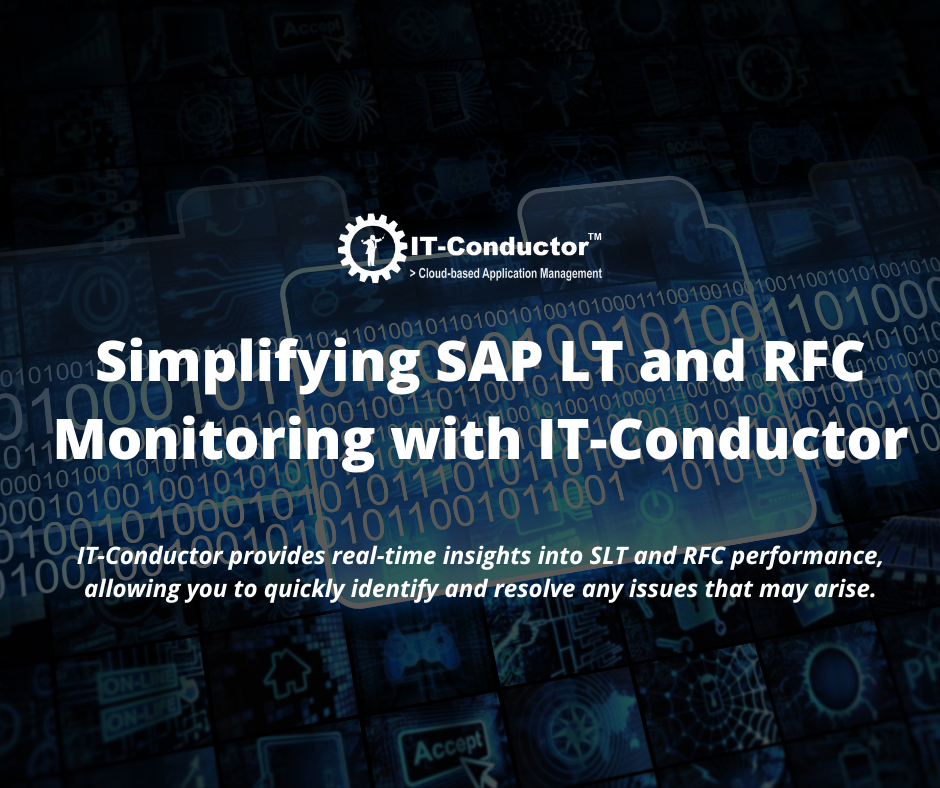 Simplifying SAP LT and RFC Monitoring with IT-Conductor